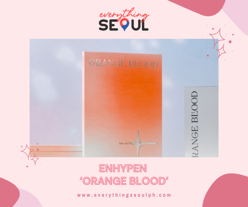 ENHYPEN 'ORANGE BLOOD' – Everything Seoul PH