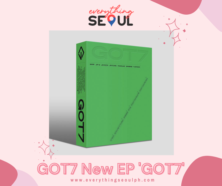GOT7 New EP 'GOT7' – Everything Seoul PH